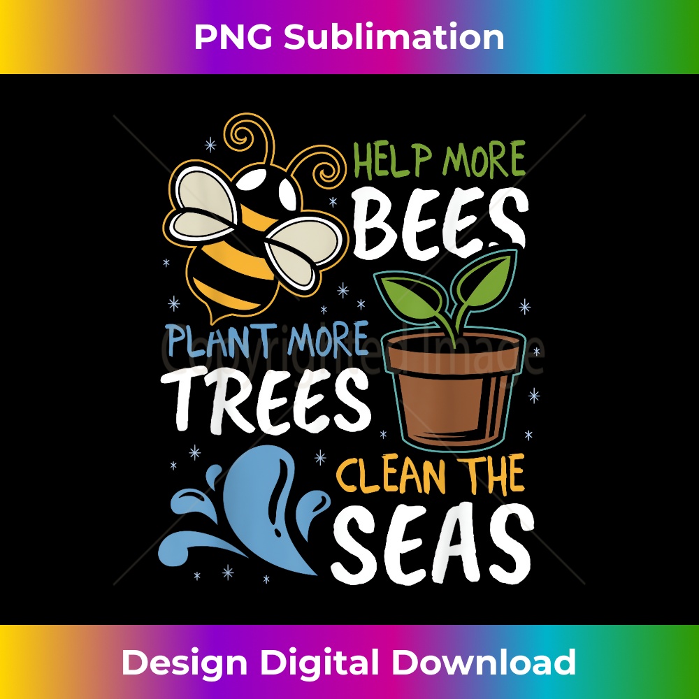 Help More Bees Plant More Trees Clean Seas Earth Day - Edgy | Inspire ...
