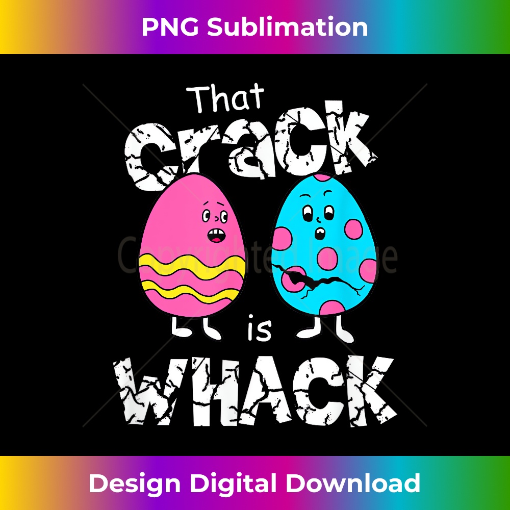 Funny That Crack Is Whack Easter Egg Hunt - Futuristic PNG S | Inspire ...