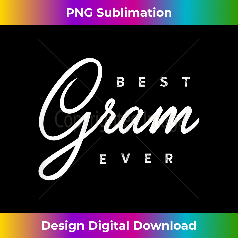 Gram Best Gram Ever - Eco-Friendly Sublimation PNG Download | Inspire ...