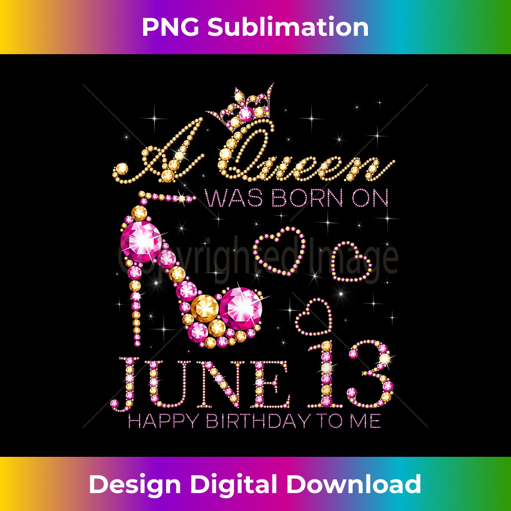 A Queen Was Born On June 13 Happy Birthday To Me, 13th June | Inspire ...