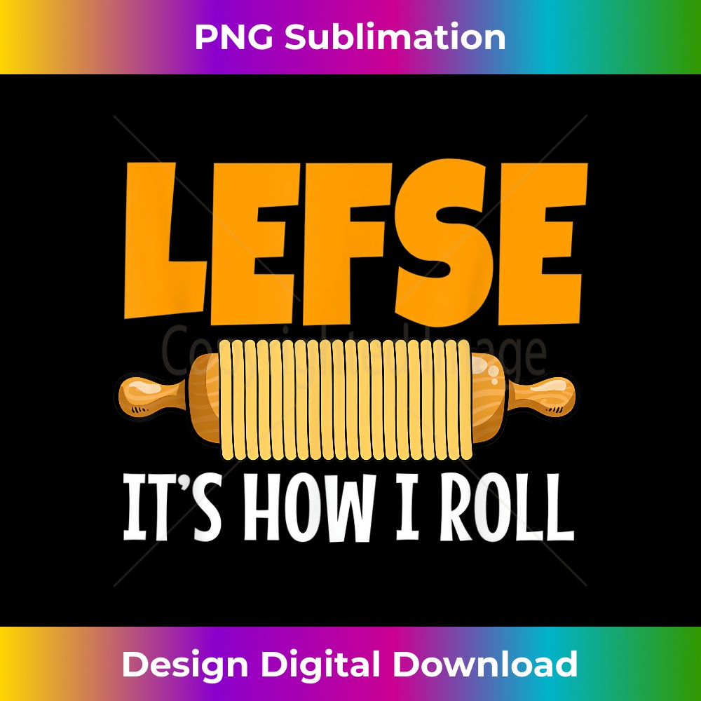 Lefse Its How I Roll - Timeless PNG Sublimation Download - S | Inspire ...