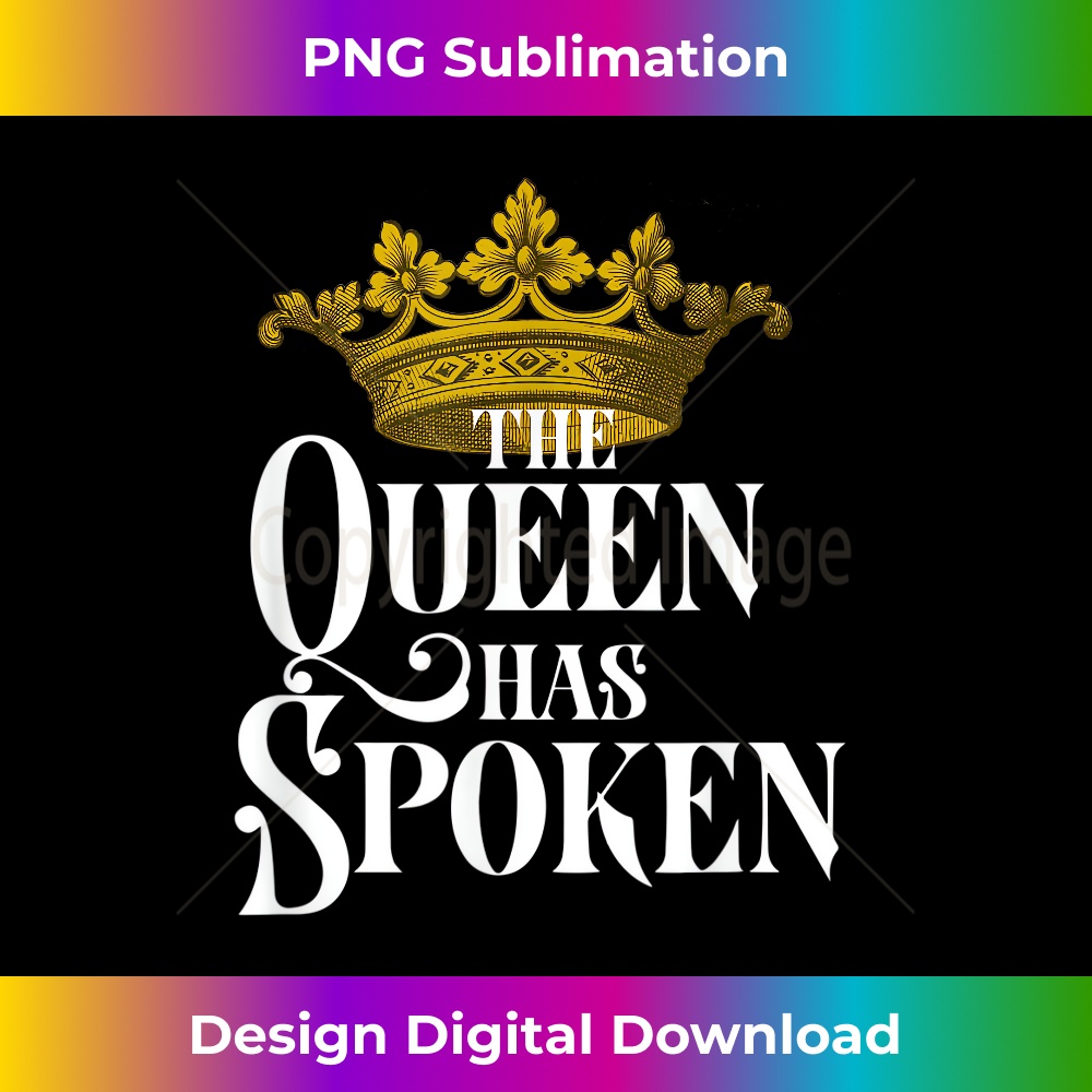 The Queen Has Spoken Funny Lady Boss - Chic Sublimation Digi | Inspire ...