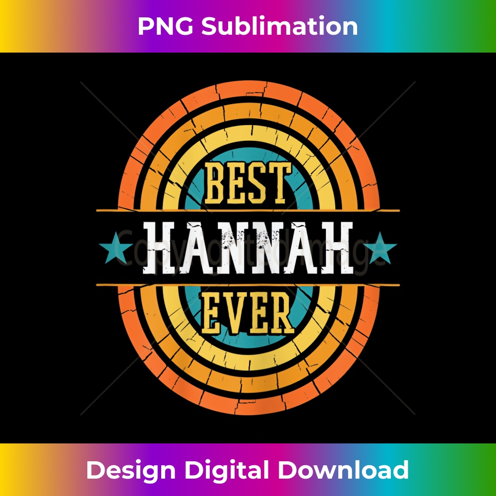 Best Hannah Ever - Funny Hannah Name - Contemporary PNG Subl | Inspire ...