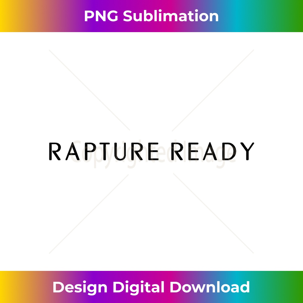 Rapture Ready (plain version) Christian - Futuristic PNG Sub - Inspire ...