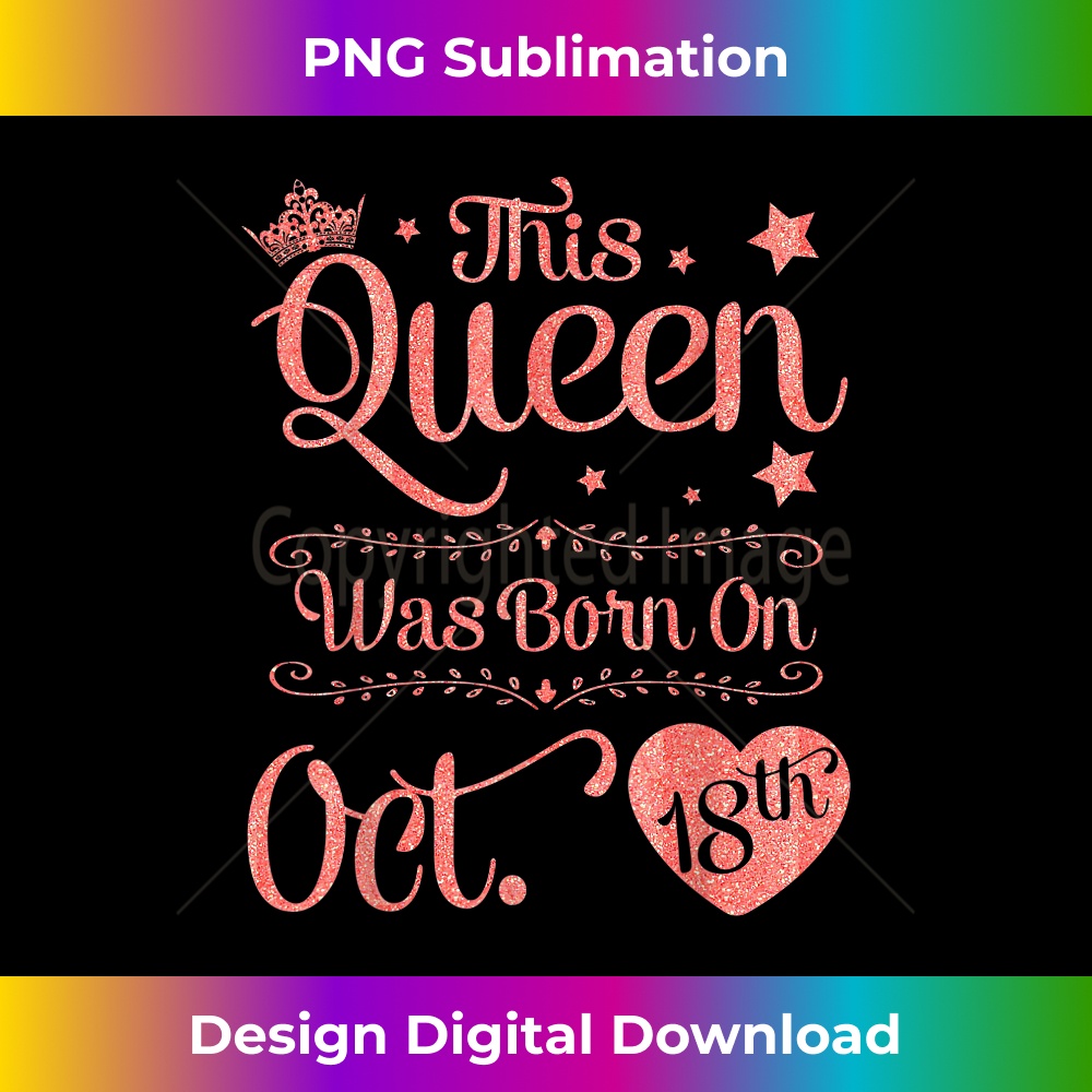 This Queen Was Born On Oct 18th Happy Birthday Woman Girl - | Inspire ...