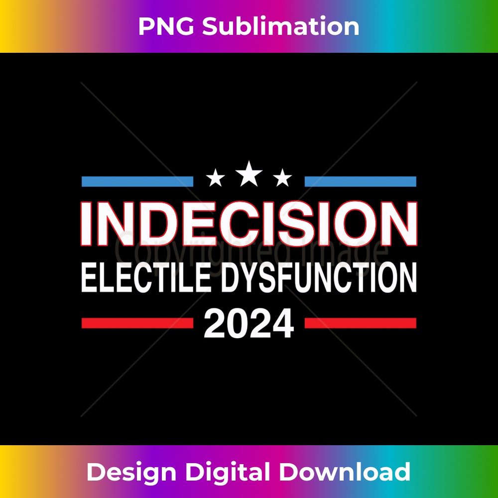 Presidential Election 2024 Electile Dysfunction Long Sleeve | Inspire Uplift