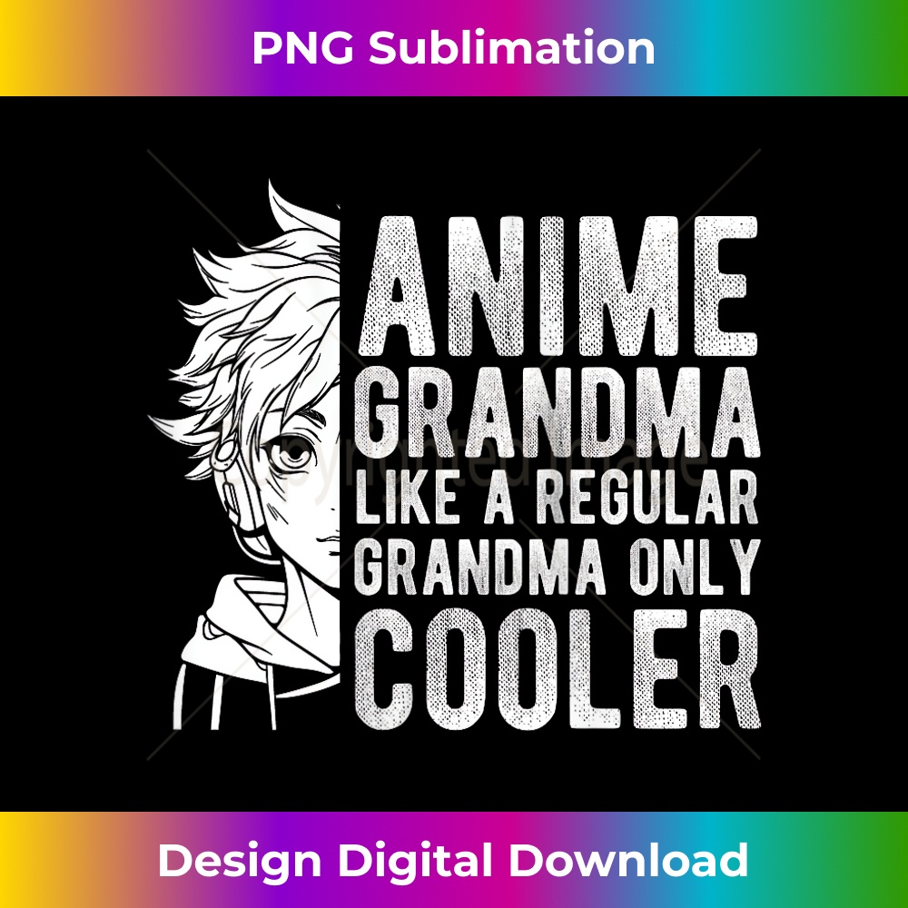 Womens ANIME GRANDMA LIKE A REGULAR GRANDMA ONLY COOLER Anim | Inspire ...