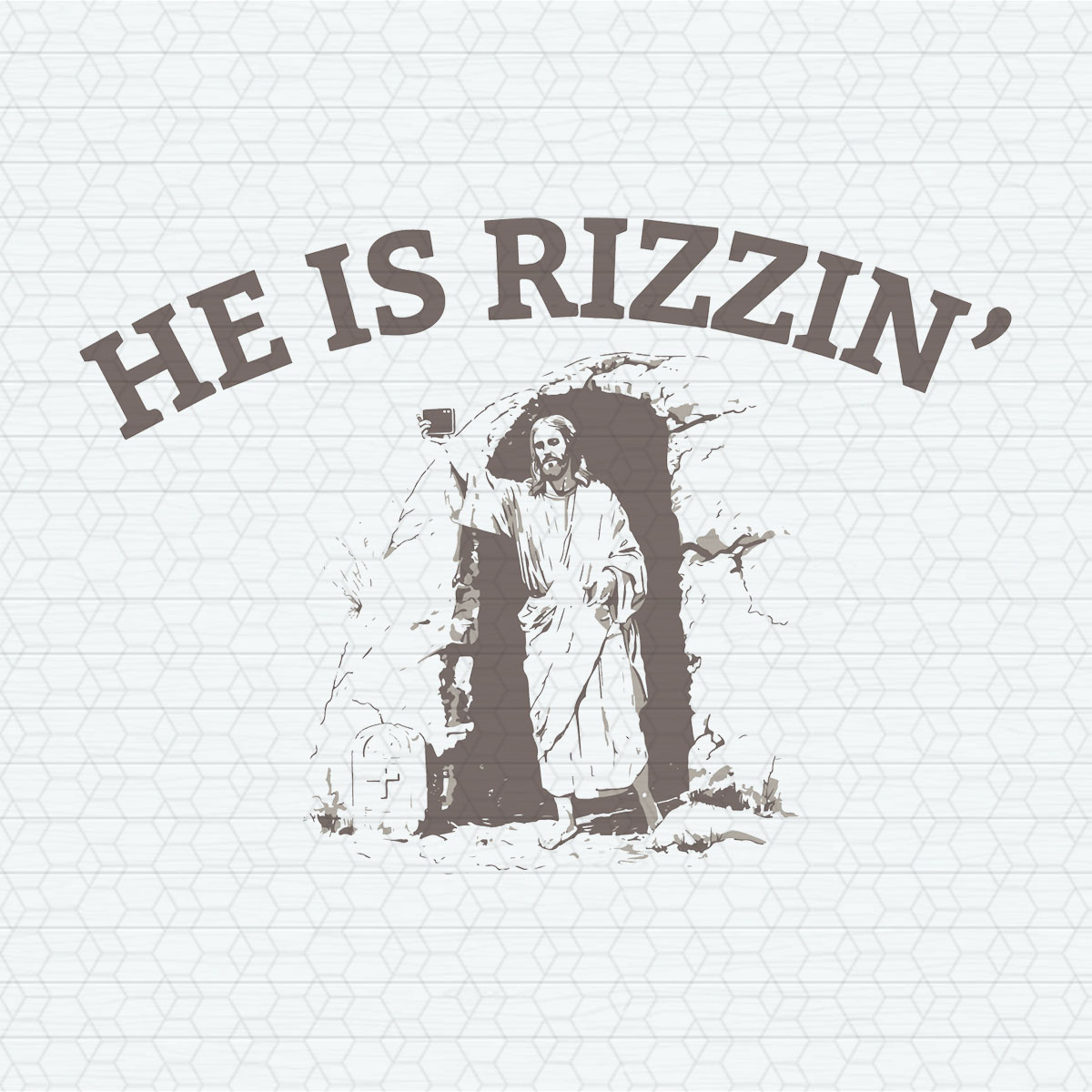 He Is Rizzin Funny Easter Jesus Taking A Tomb Selfie SVG - Inspire Uplift