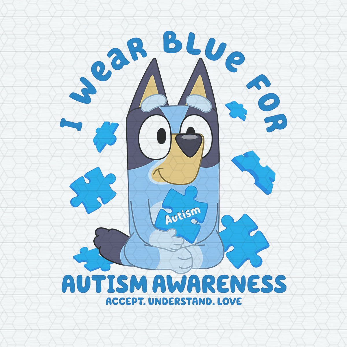 Bluey I Wear Blue For Autism Awareness PNG | Inspire Uplift