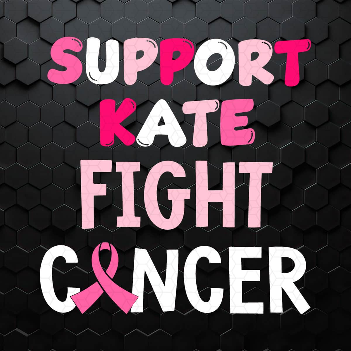 Support Kate Fight Cancer Kate Middleton SVG | Inspire Uplift