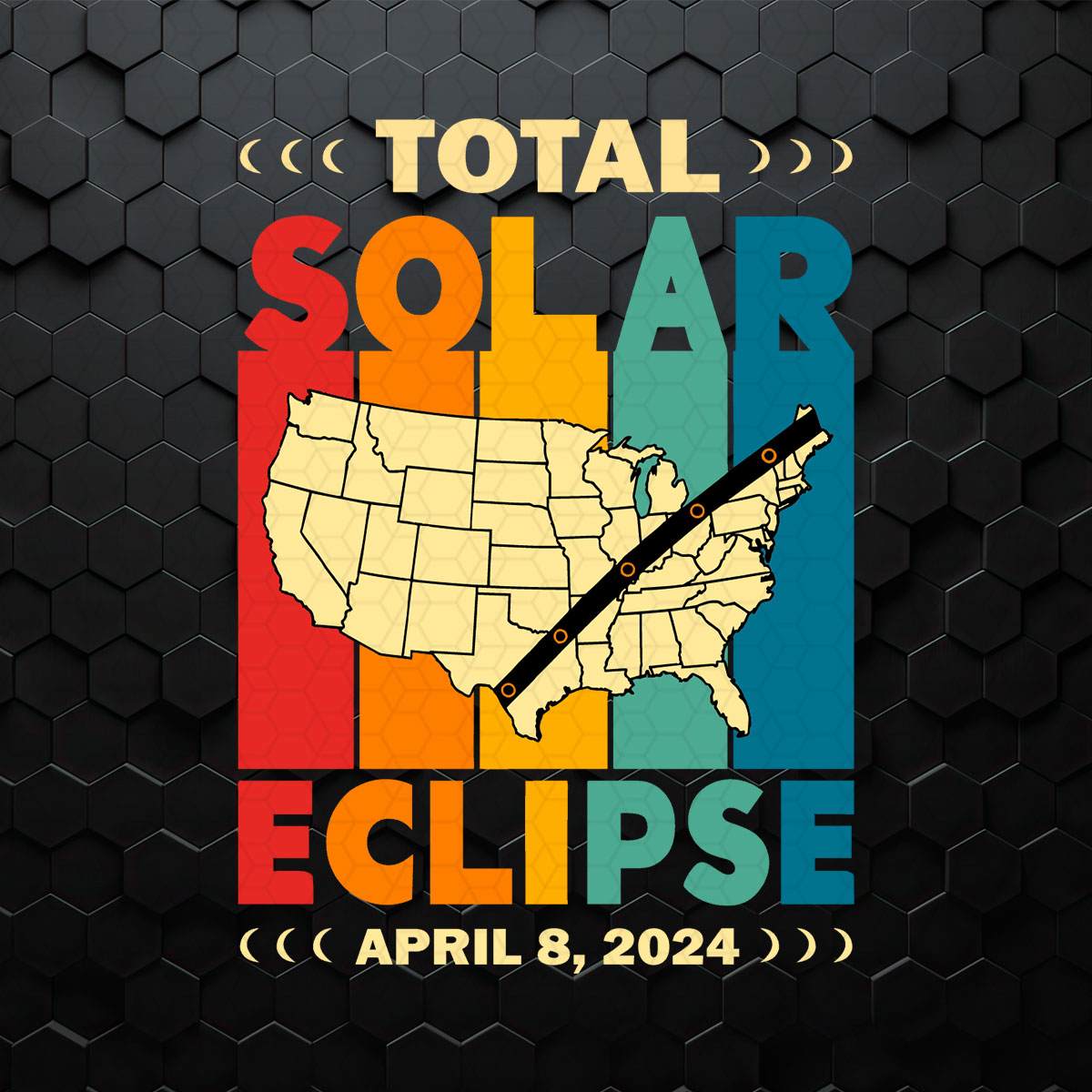 Totla Solar Eclipse 2024 America Path Of Totality SVG - Inspire Uplift