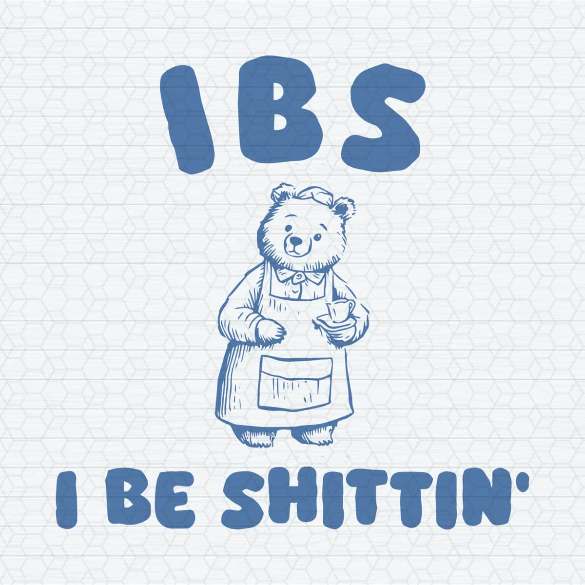 Retro Ibs I Be Shittin Bear Meme SVG - Inspire Uplift