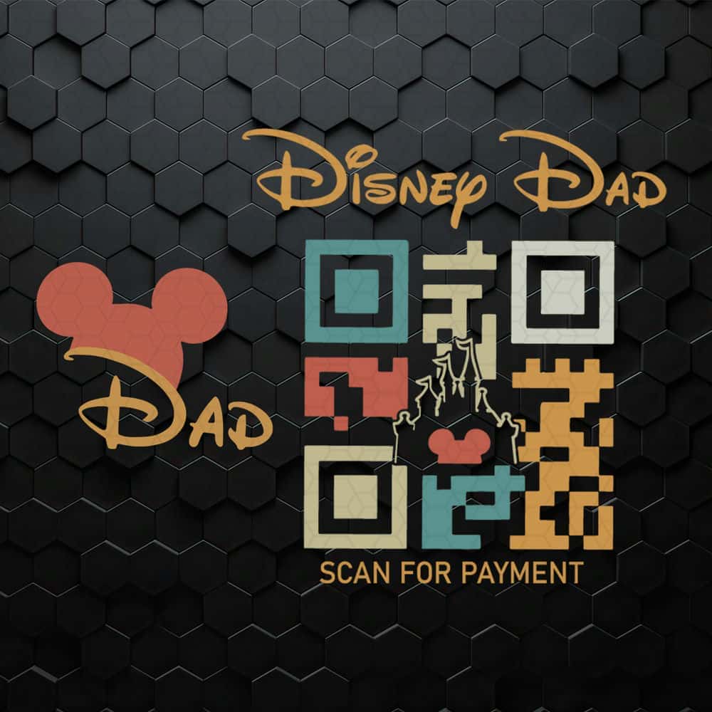 Disney Dad Scan For Payment SVG | Inspire Uplift