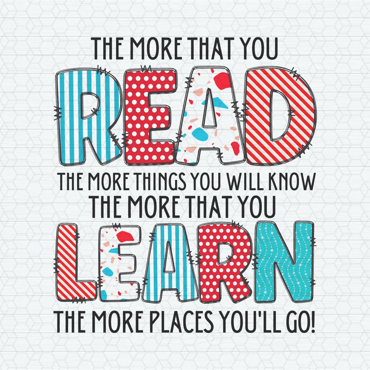 The More That You Read The More Things You Will Know PNG1 | Inspire Uplift
