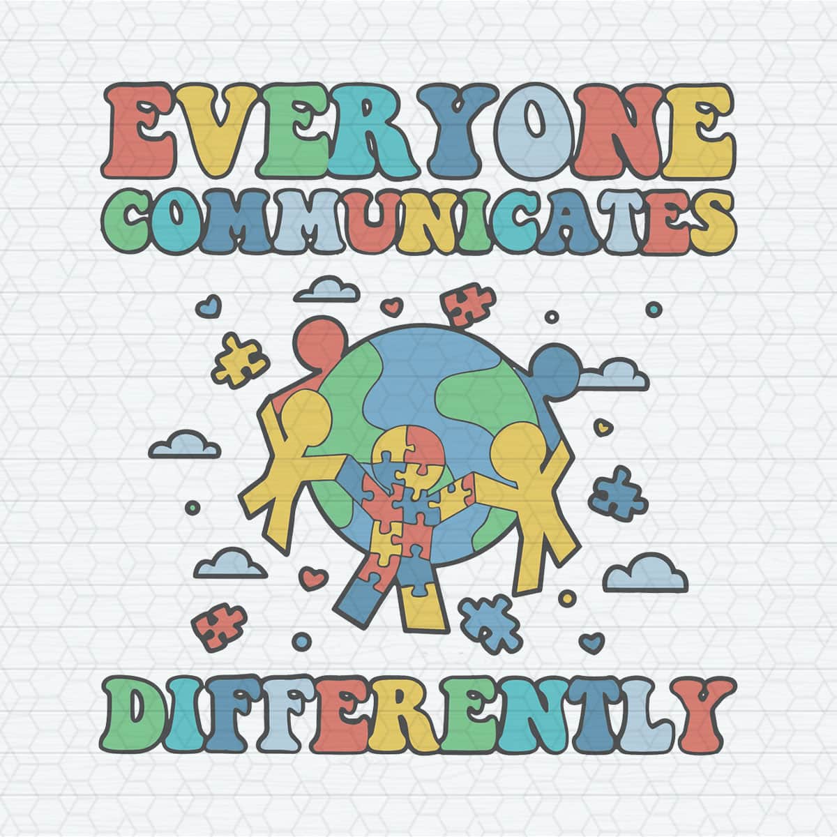 Everyone Communicates Differently Neurodiversity SVG - Inspire Uplift