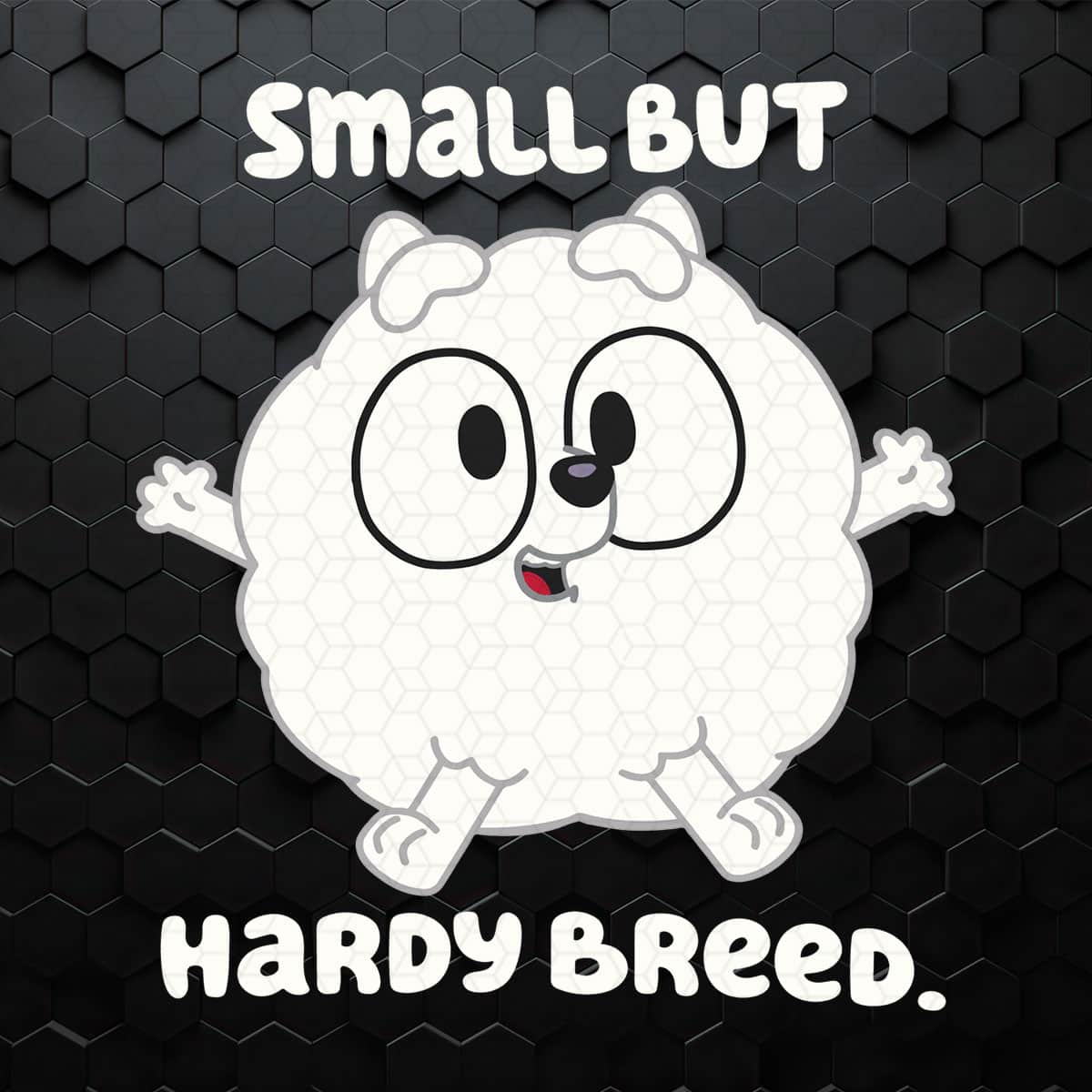Pom Pom Bluey Small But Hardy Breed SVG - Inspire Uplift