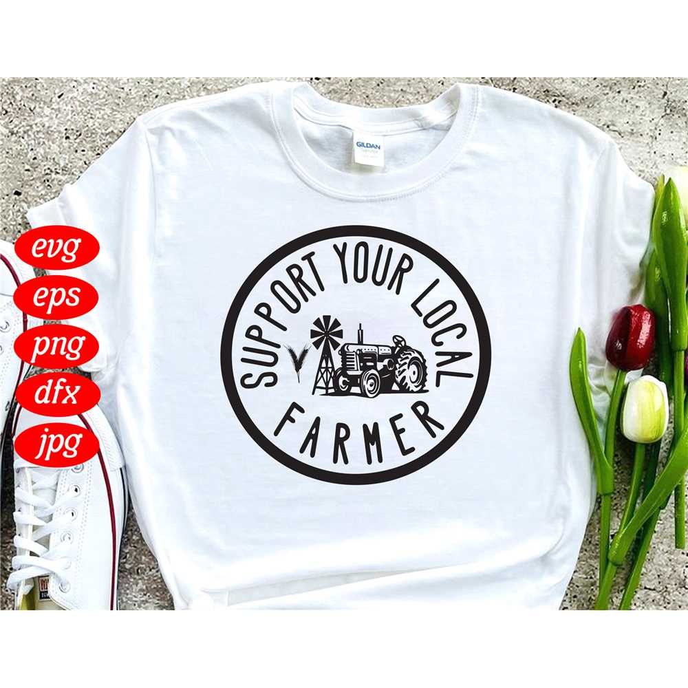 Support Your Local Farmer Svg, Farm Svg,Farmhouse Svg, Tract - Inspire ...