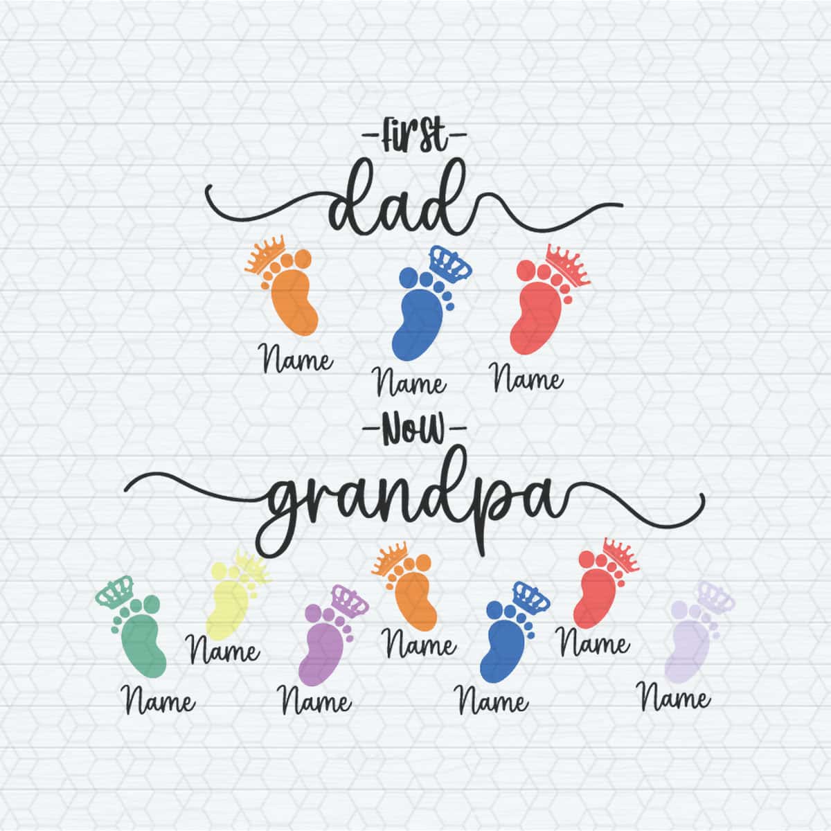 First Dad Now Grandpa Name Kids Footprint SVG - Inspire Uplift