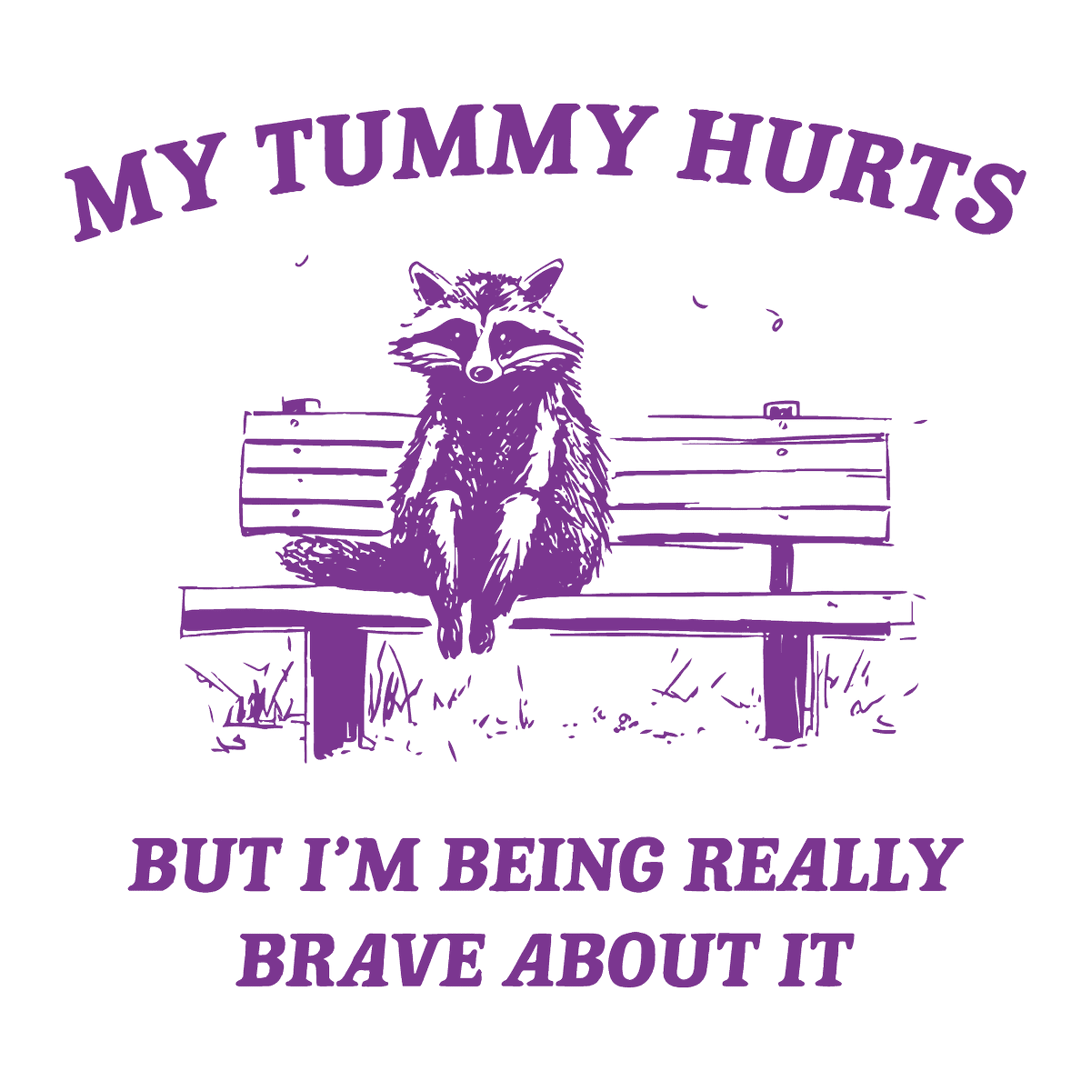 My Tummy Hurts Raccoon Meme SVG - Inspire Uplift