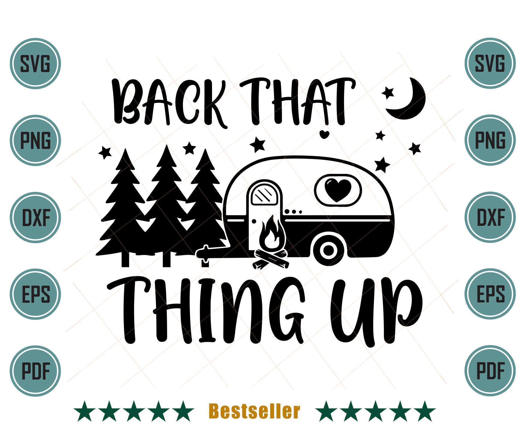 Back That Thing Up Summer Camping Trip Svg | Inspire Uplift
