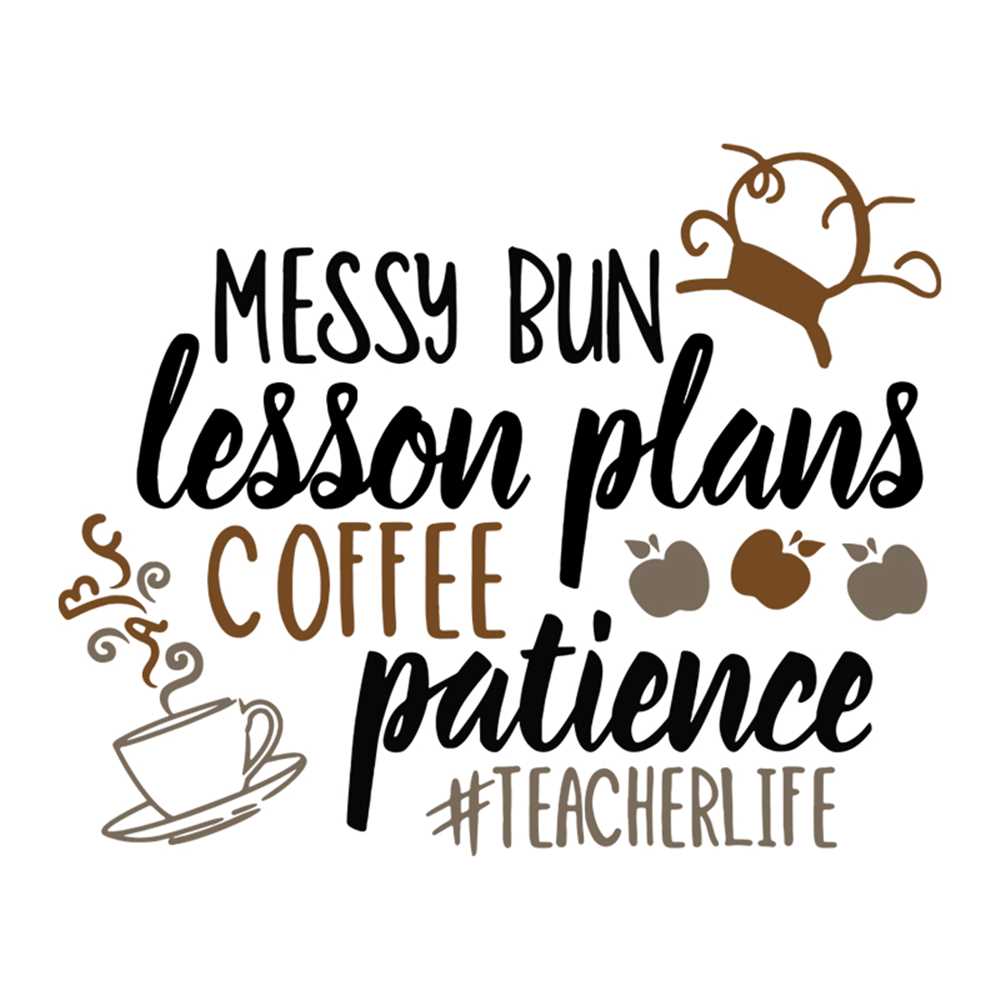 Messy Bun Lesson Plans Coffee Patience Teacherlife Drinking - Inspire ...