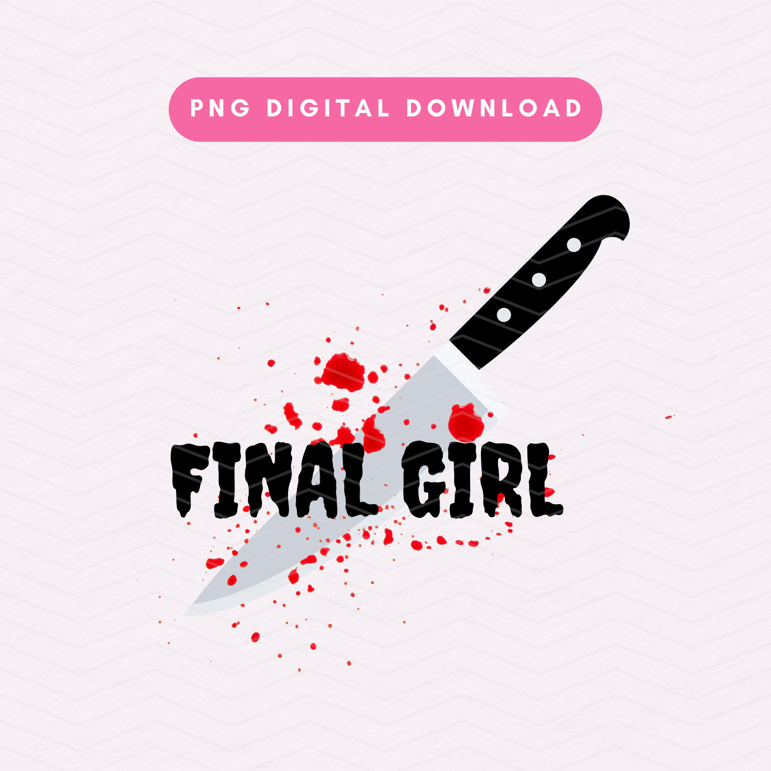 Final Girl PNG, Trendy Horror Movie PNG, Slasher Sublimation - Inspire ...