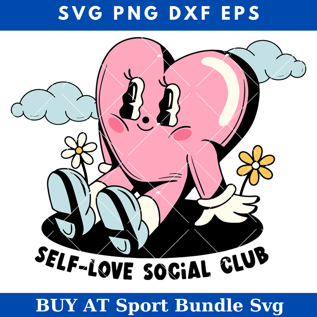 Self Love Social Club Svg, Mental Health Svg, Retro - Inspire Uplift
