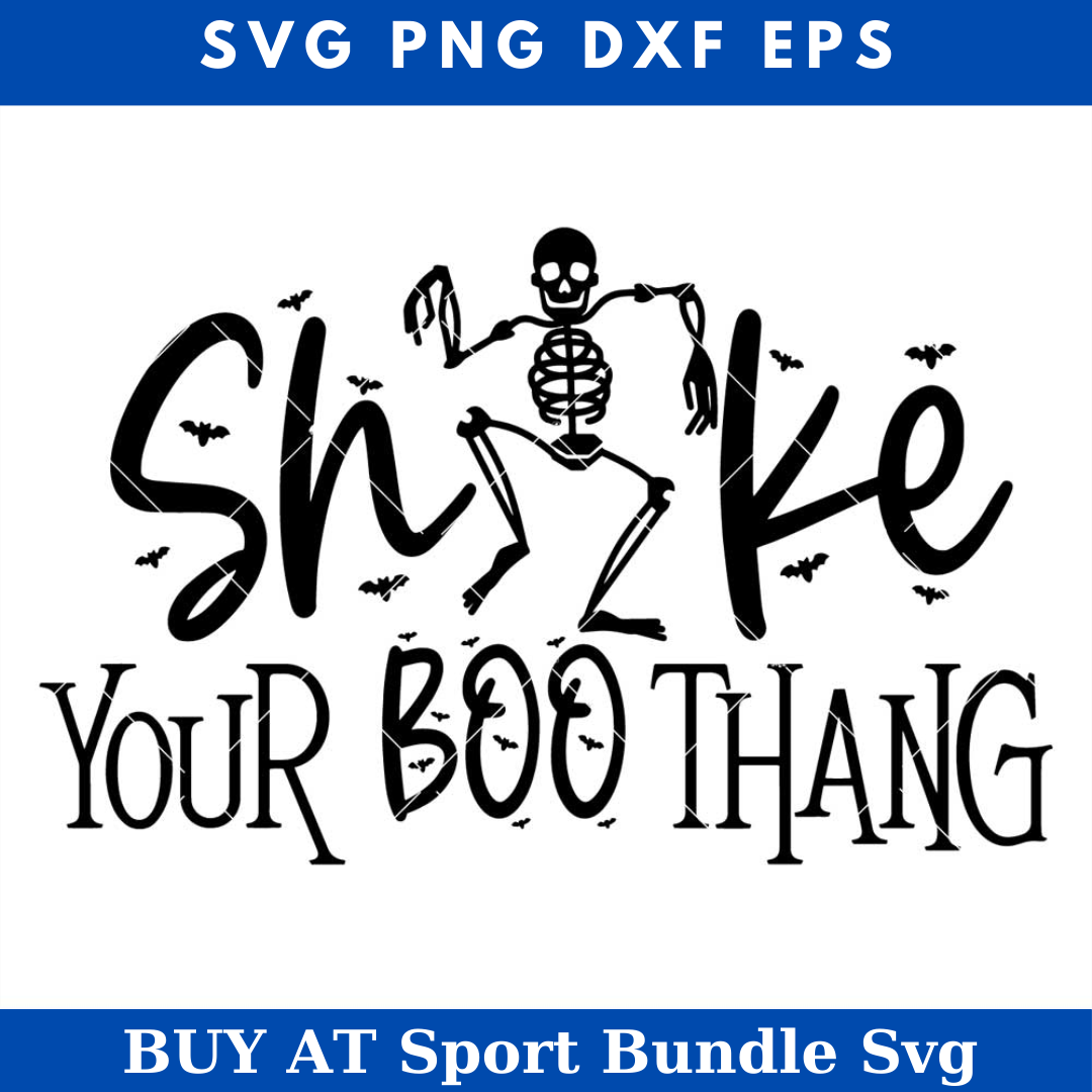 Shake Your Boo Thang Svg, Skeleton Svg, Skeleton Funny | Inspire Uplift