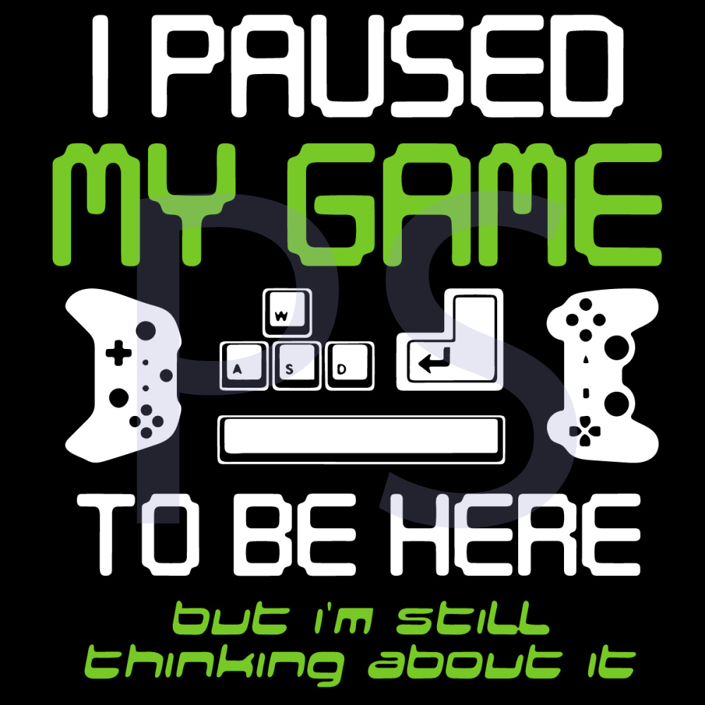 I Paused My Game To Be Here Svg, Gamer Svg, Gaming Svg, Stil | Inspire ...