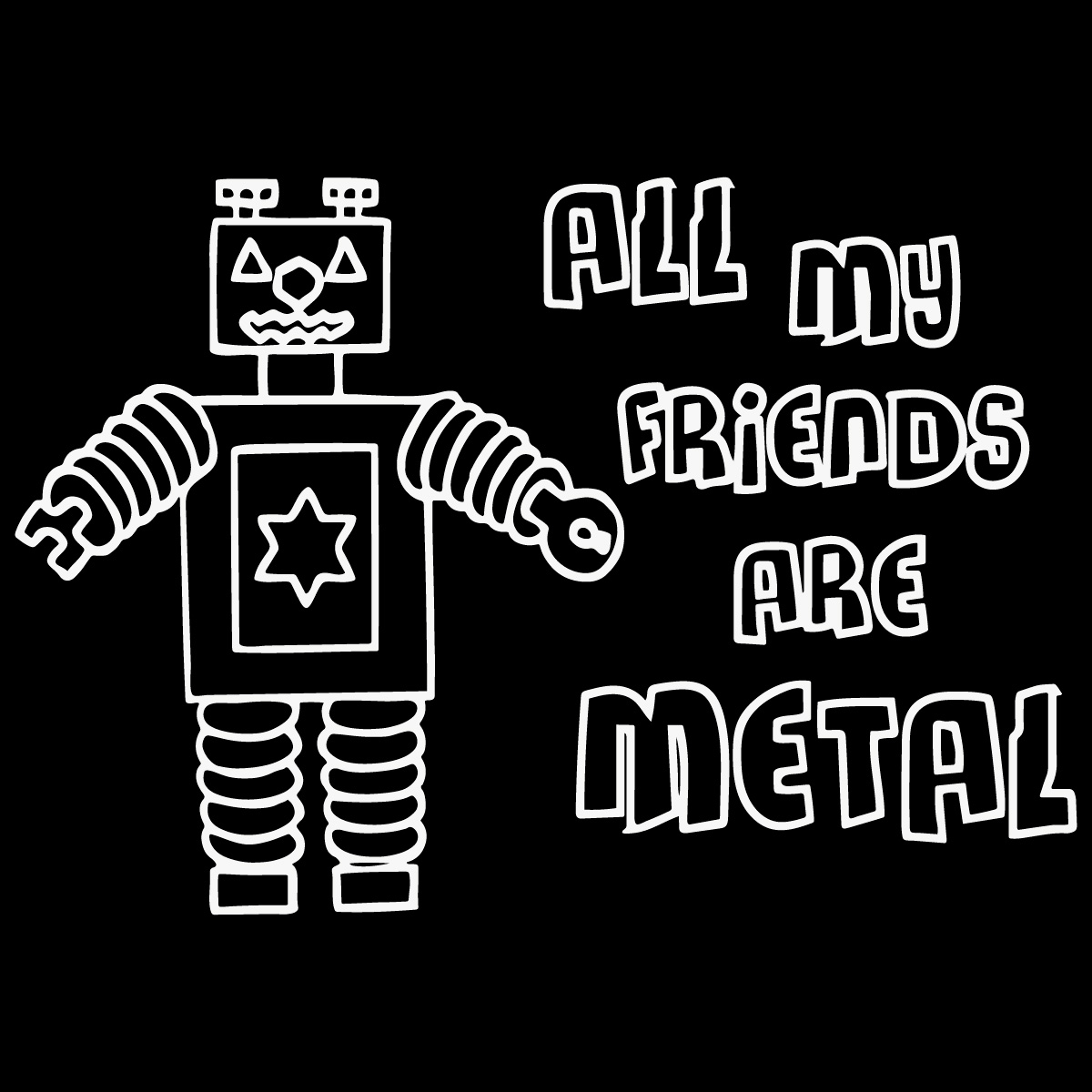 All My Friends Are Metal Svg, Trending Svg, Robot Svg, Frien | Inspire ...