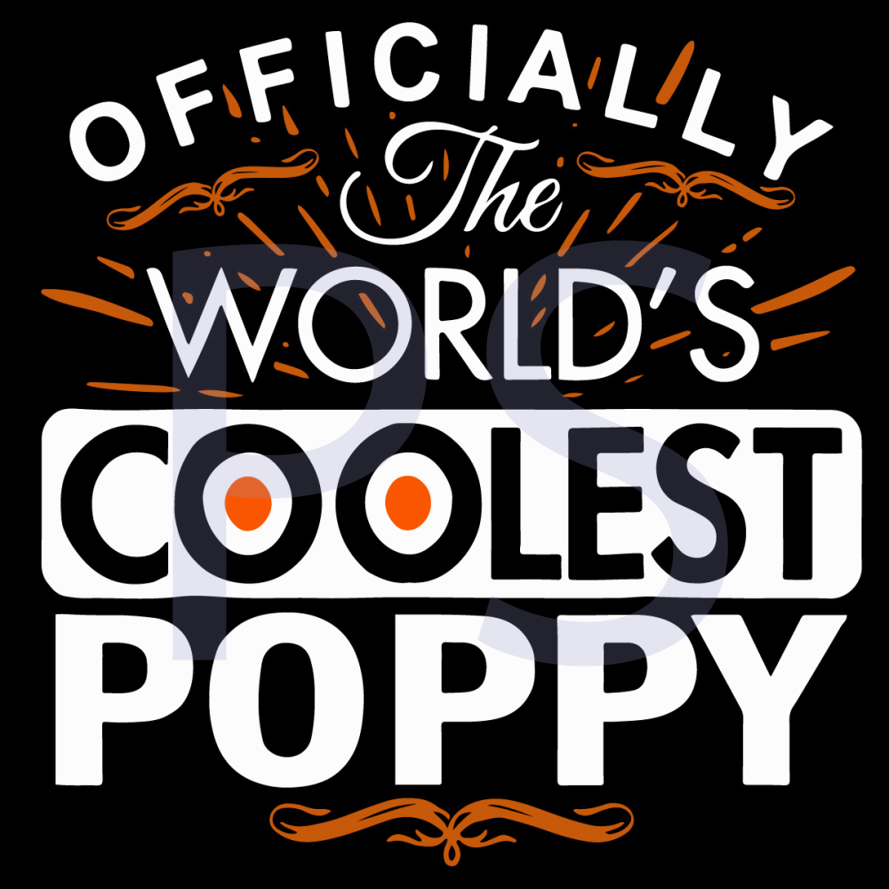 Officially The Worlds Coolest Poppy Svg, Trending Svg, Coole | Inspire ...
