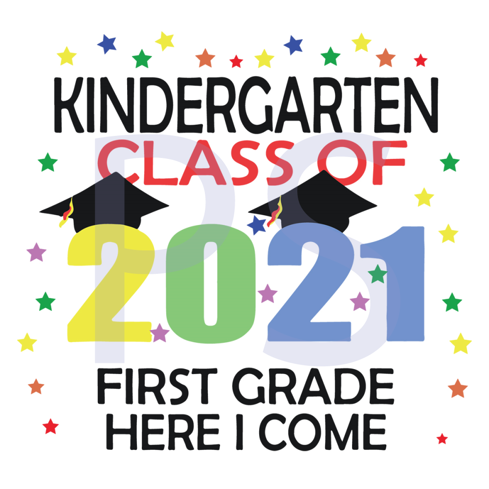 Kindergarten Class Of 2021 First Grade Here I Come Svg, Tren | Inspire ...