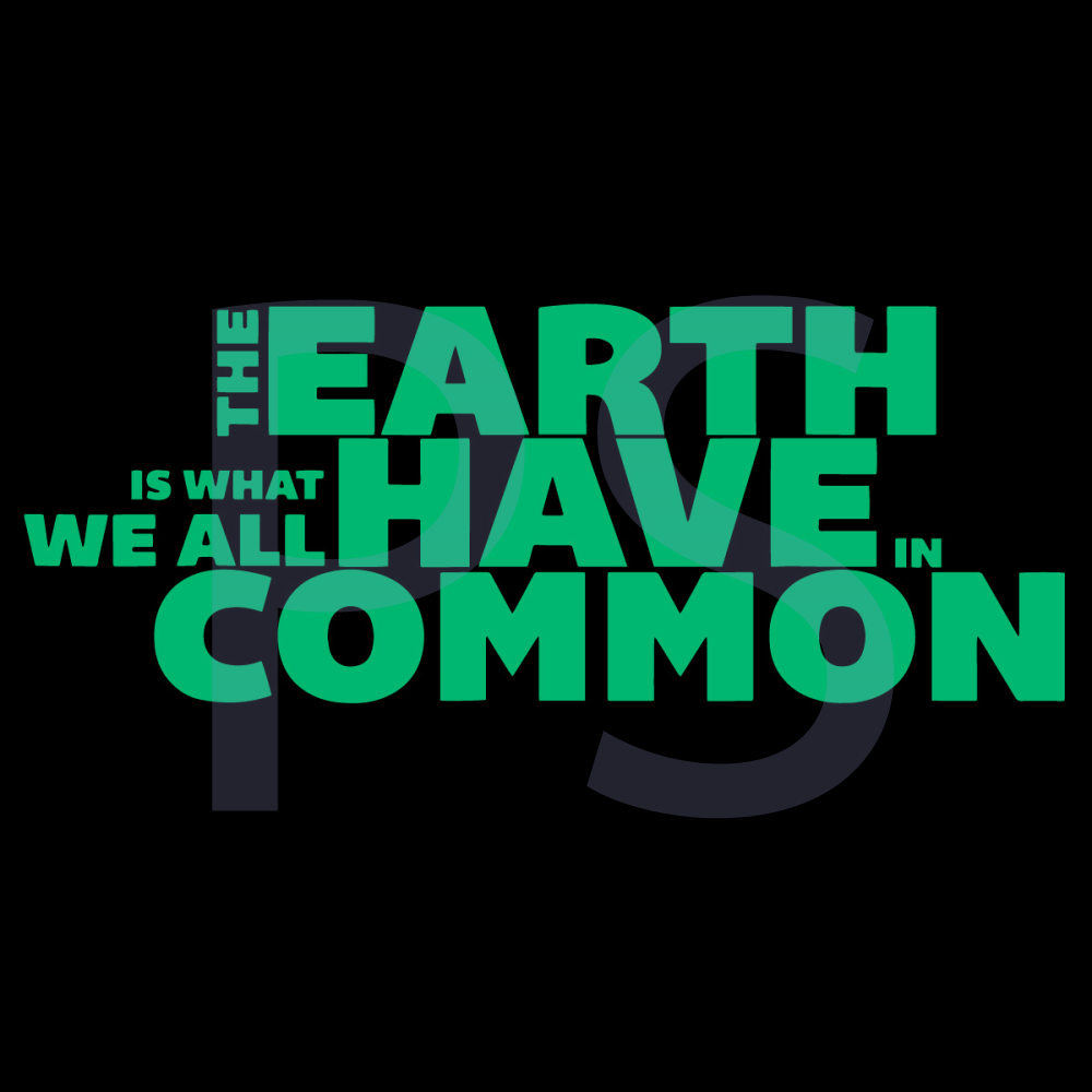 The Earth Is What We All Have In Common Svg, Trending Svg, T | Inspire ...