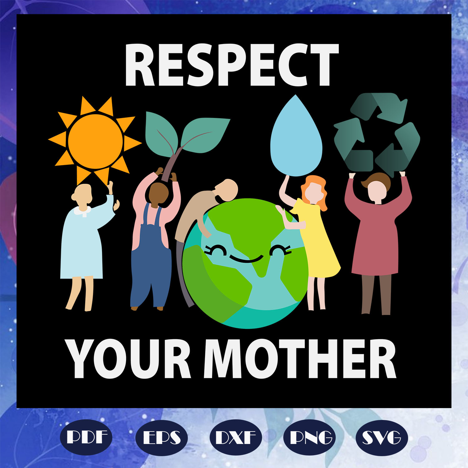 Respect your mother svg, mother earth svg, earth svg, earth | Inspire ...