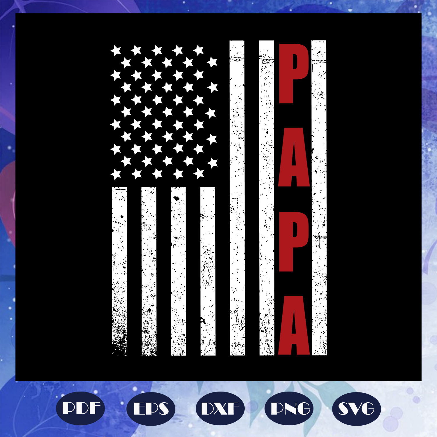 Papa american flag svg, fathers day svg, papa svg, father sv | Inspire ...