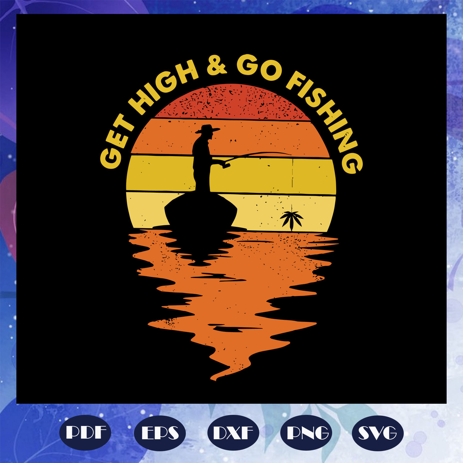 Get high and go fishing svg, fathers day gift, gift for papa | Inspire ...