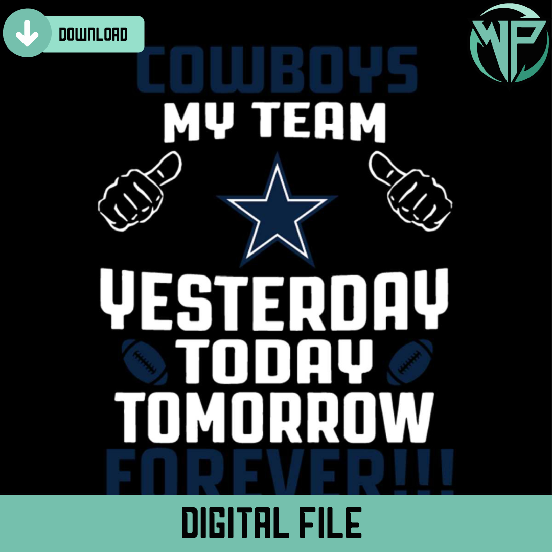 My Team Yesterday Today Tomorrow Forever Svg | Inspire Uplift
