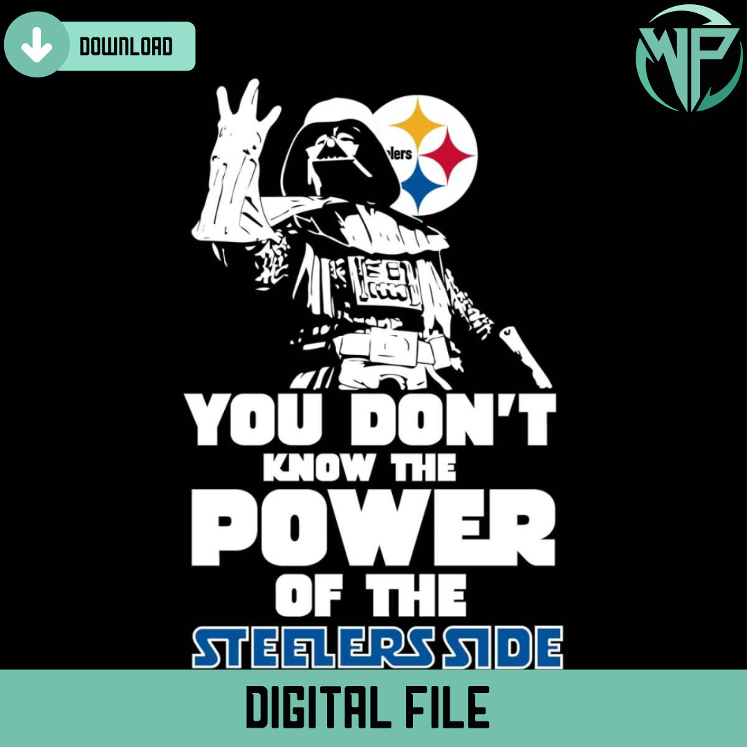 You Dont Know The Power Of The Steelers Side Svg | Inspire Uplift