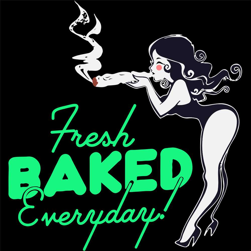 Fresh Baked Everyday Svg, Trending Svg, Sexy Girl Smoking We | Inspire Uplift
