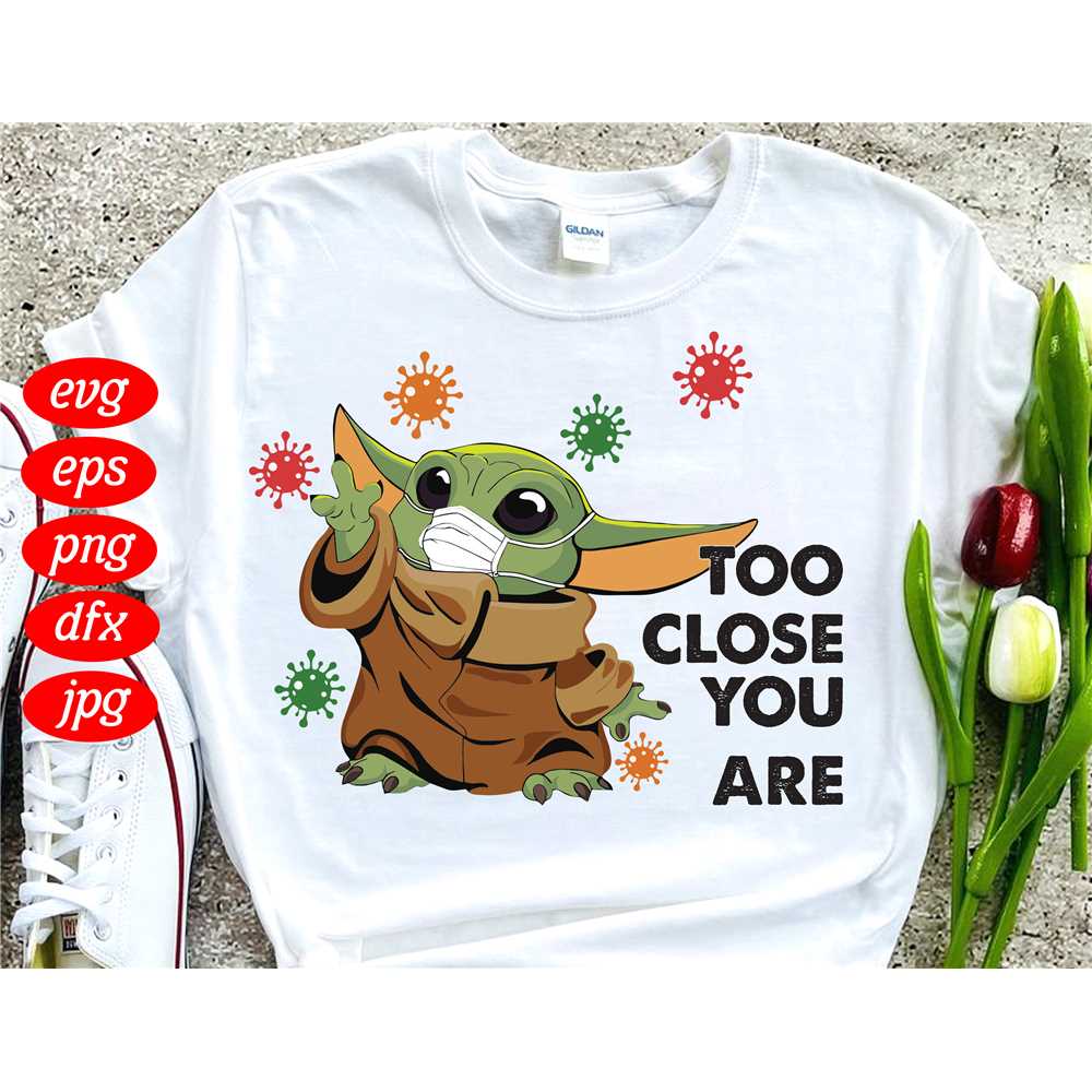 Baby Yoda Wears Mask Too Close You Are Quarantined Coronavir | Inspire ...