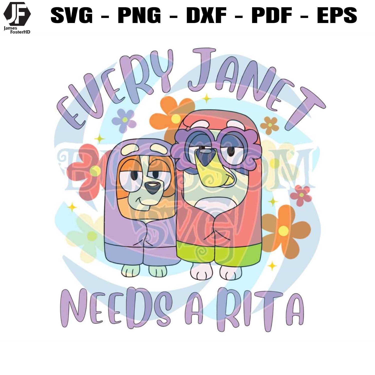 Bluey Family Every Janet Needs A Rita SVG Download - Inspire Uplift