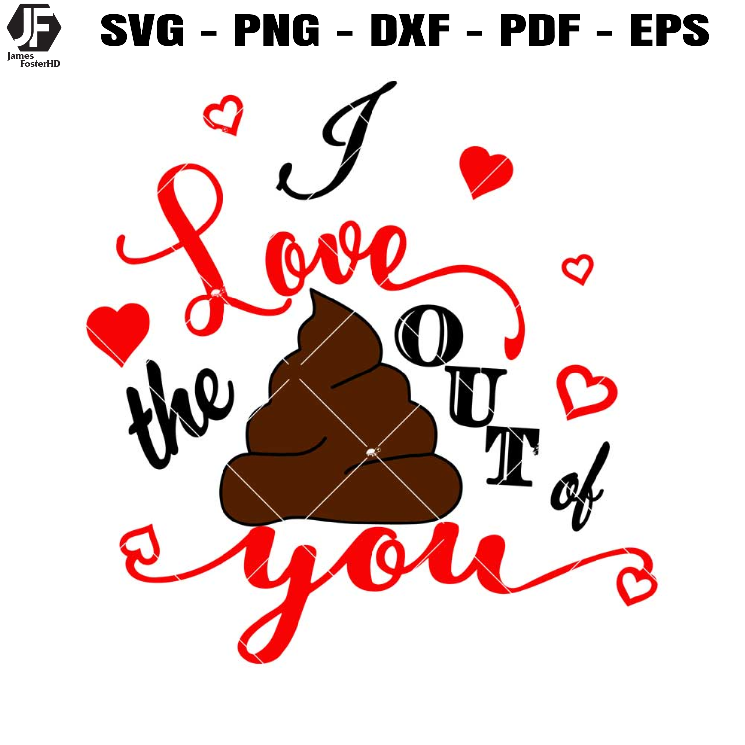 I Love The Shit Out Of You Svg, Toilet Paper Svg | Inspire Uplift