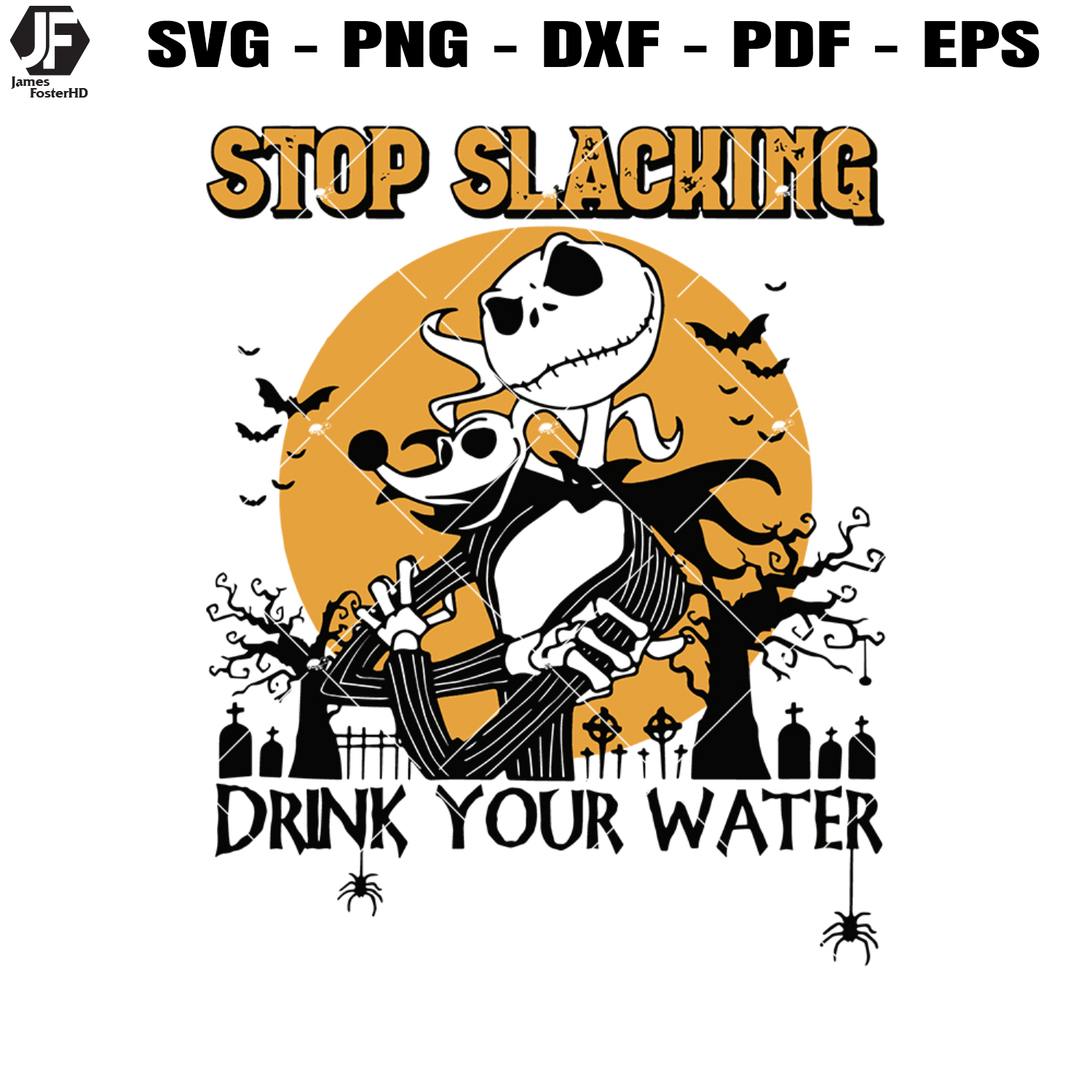 Stop Slacking Drink Your Water Svg, Jack Skellington Svg - Inspire Uplift