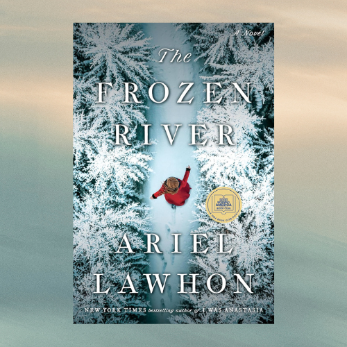 The Frozen River (A Novel) by Ariel Lawhon | Inspire Uplift