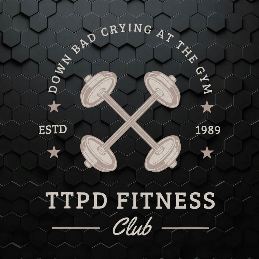 Down Bad Ttpd Fitness Club Estd 1989 SVG | Inspire Uplift