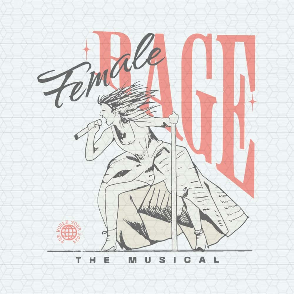 Female Rage The Musical World Tour 2024 SVG | Inspire Uplift