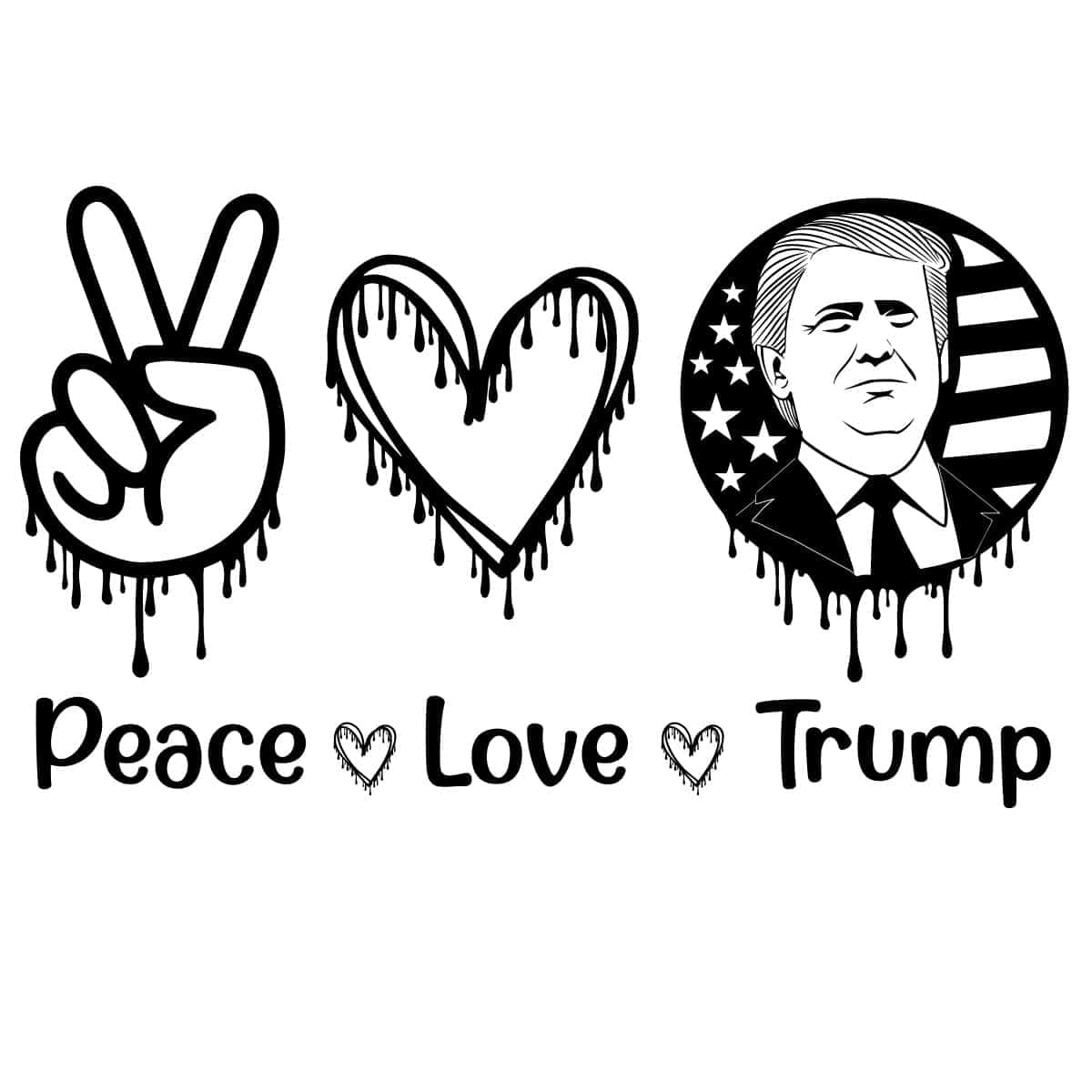 Peace Love Trump Face SVG File For Cricut For Silhouette Cut | Inspire ...