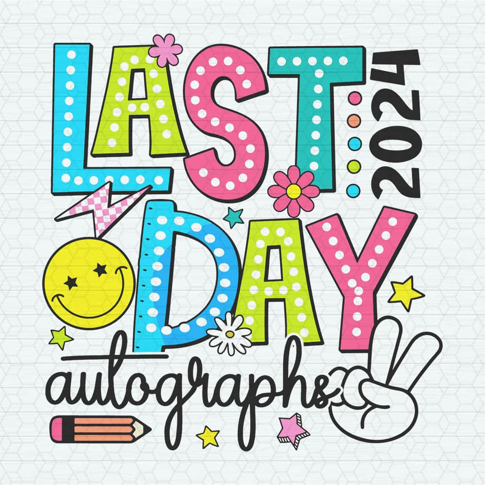 Retro Last Day Autographs 2024 SVG | Inspire Uplift