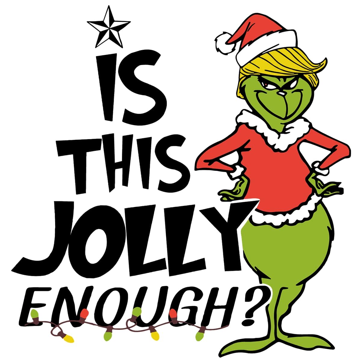 Grinch Is This Jolly Enough SVG Christmas Trump Grinch Jolly | Inspire ...