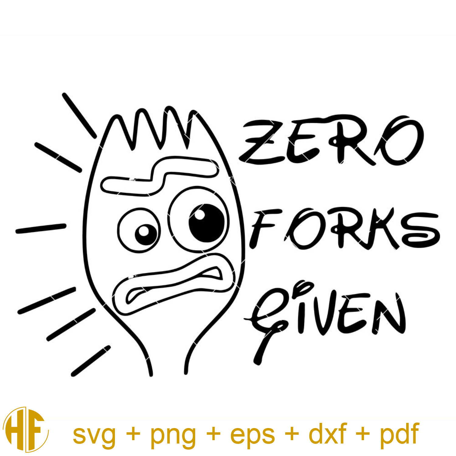 Forky Toy Story Svg, Zero Forks Given Svg, Funny Forky Svg.j | Inspire ...